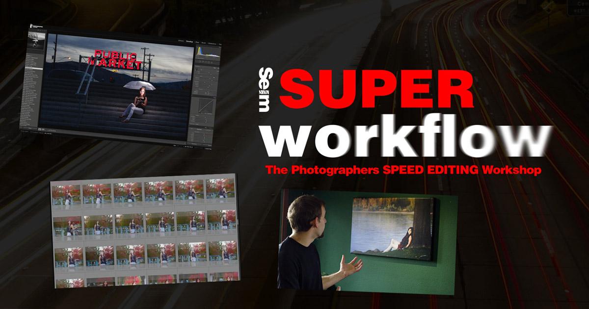 super_workflow - Seim - Master Photographer